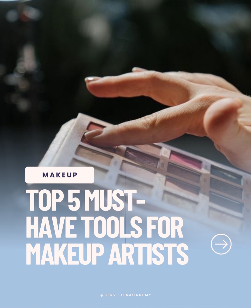 The Top 5 Must-Have Makeup Tools for Every Aspiring Artist - Servilles ...