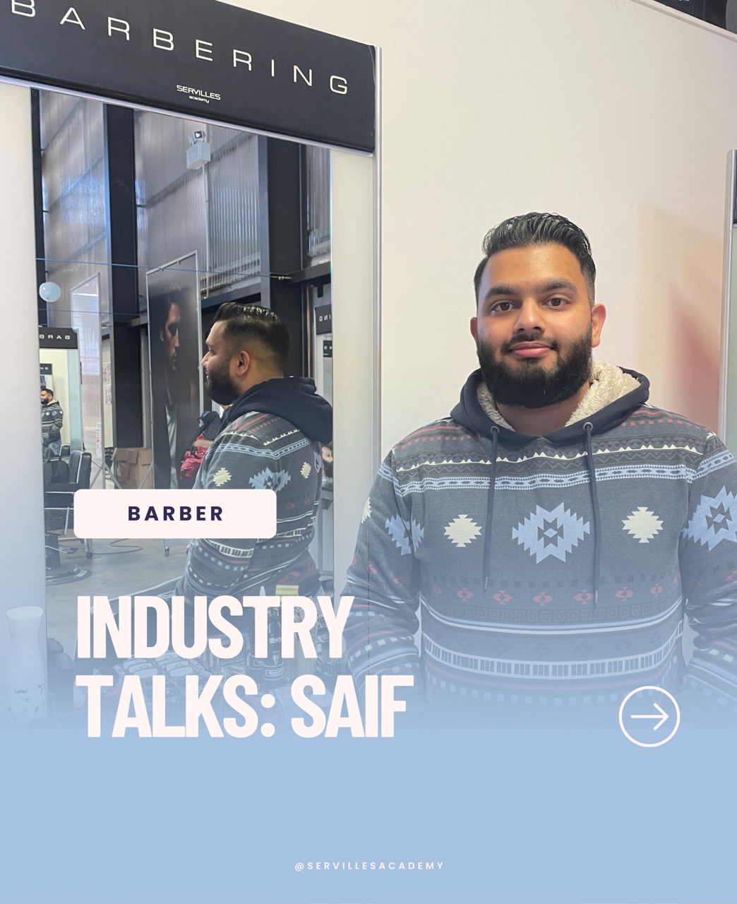 Industry Talks: Saif - Barber Graduate - Servilles Academy